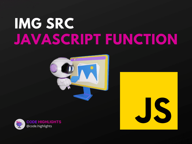 How to Master img src JavaScript Function for Dynamic Images | Code Highlights