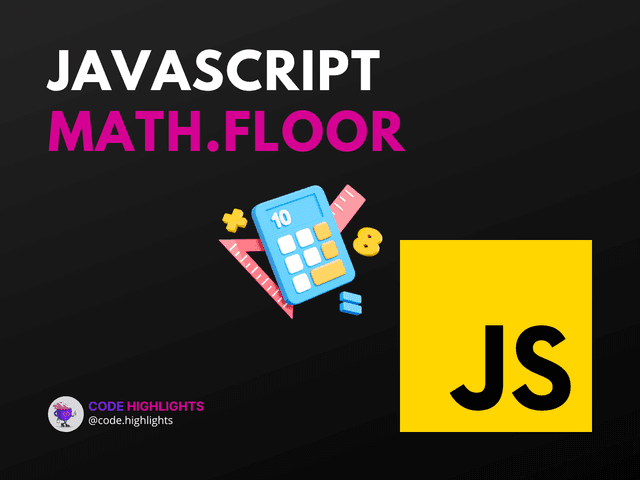 Math.floor JavaScript: Avoid Rounding Mistakes | Code Highlights